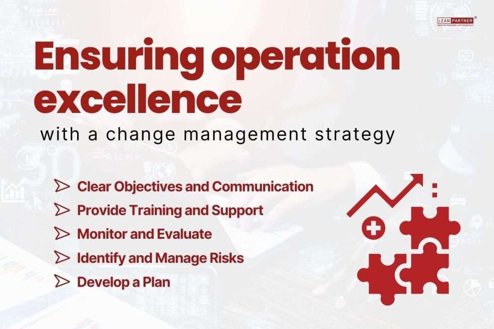 Ensuring operation excellence with a change management strategy - Lean ...