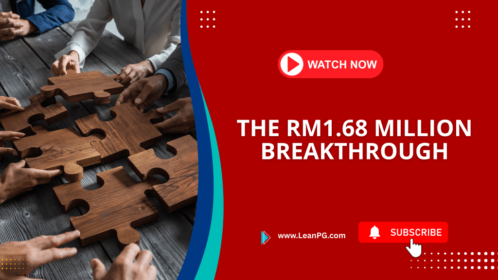 The RM1.68 Million Breakthrough - Lean Partner